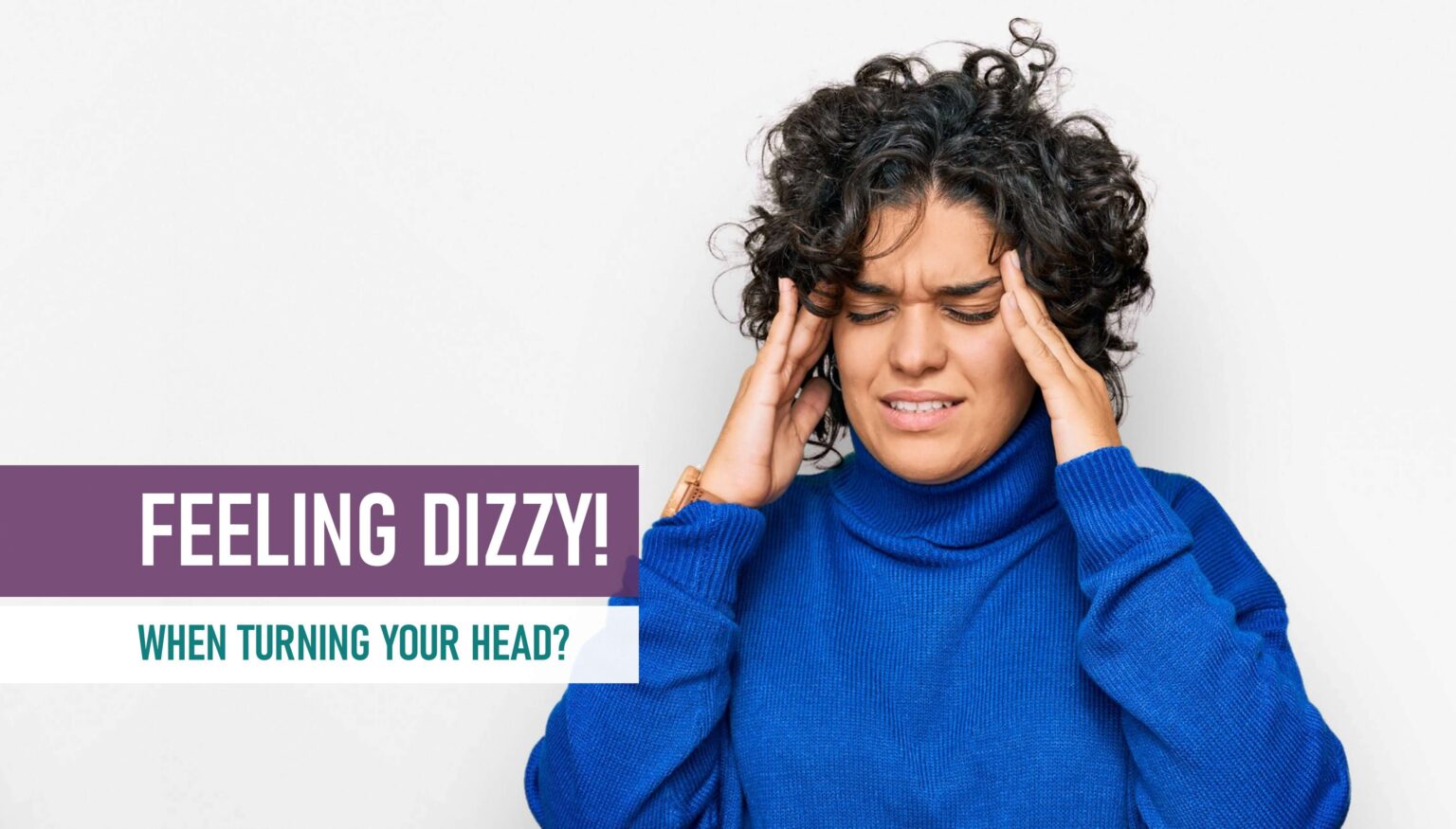 Why Do You Feel Dizzy When Turning Your Head? Understanding BPPV